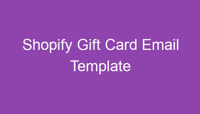 Shopify Gift Card Email Template